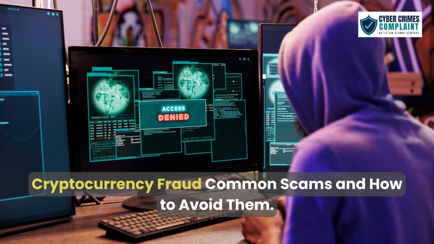 Cryptocurrency Fraud: Common Scams and How to Avoid Them — CyberComplaints