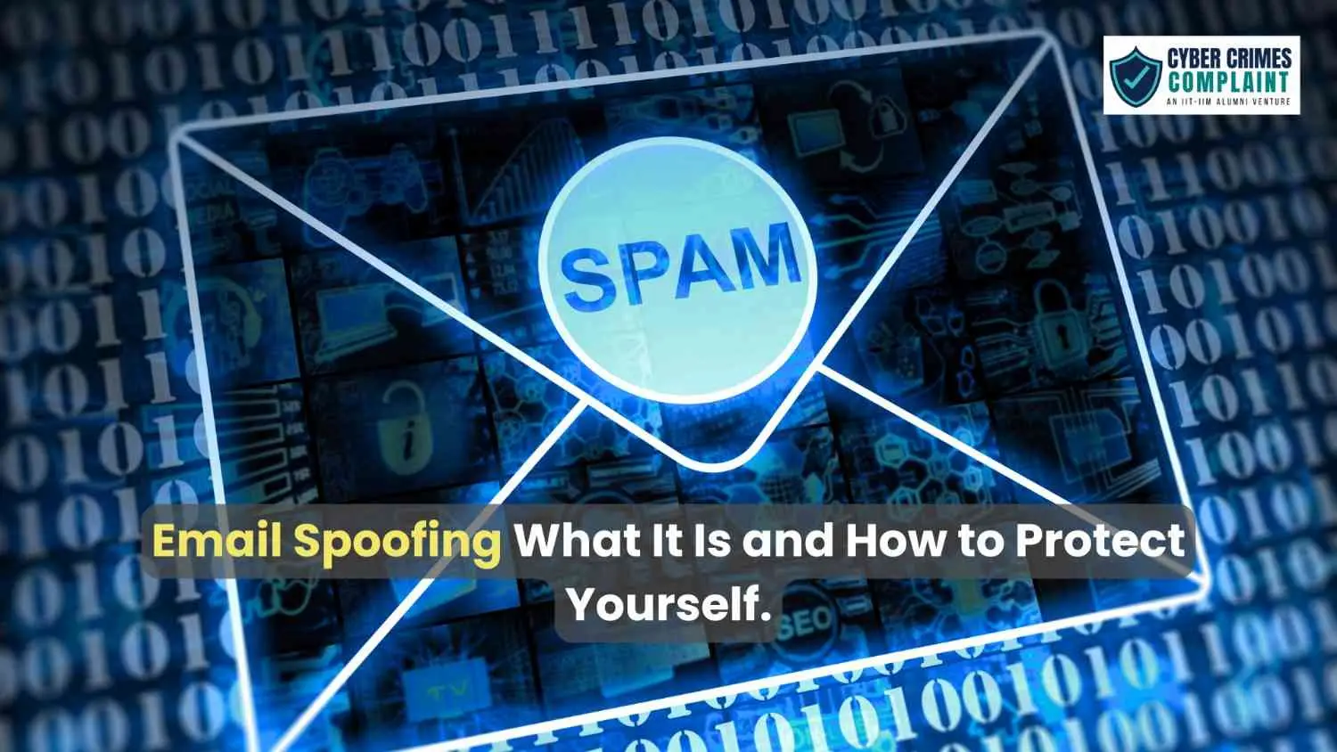 Email Spoofing: What It Is and How to Protect Yourself — CyberComplaints