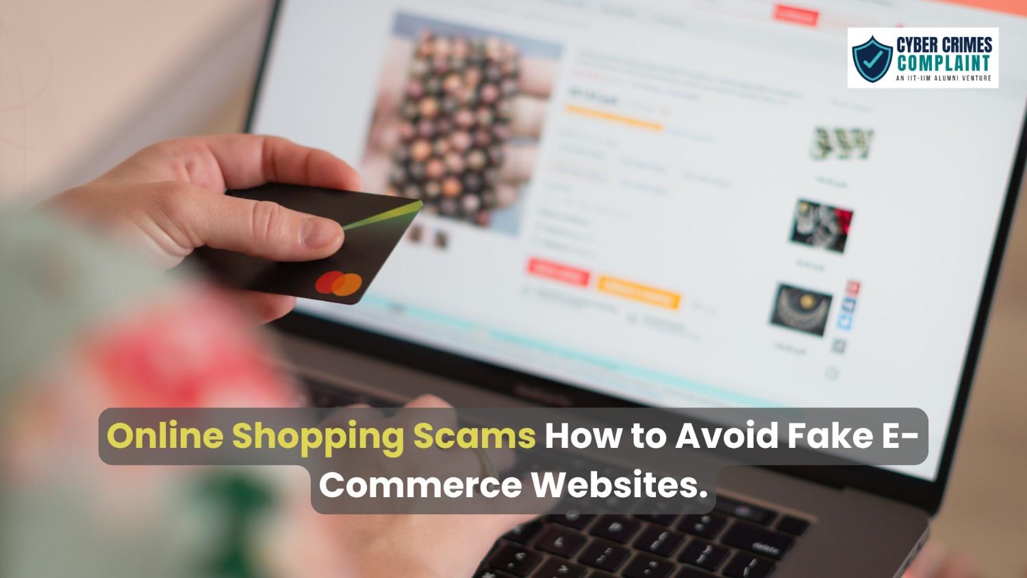 Online Shopping Scams: Spot & Avoid Fake E-Commerce Websites ...