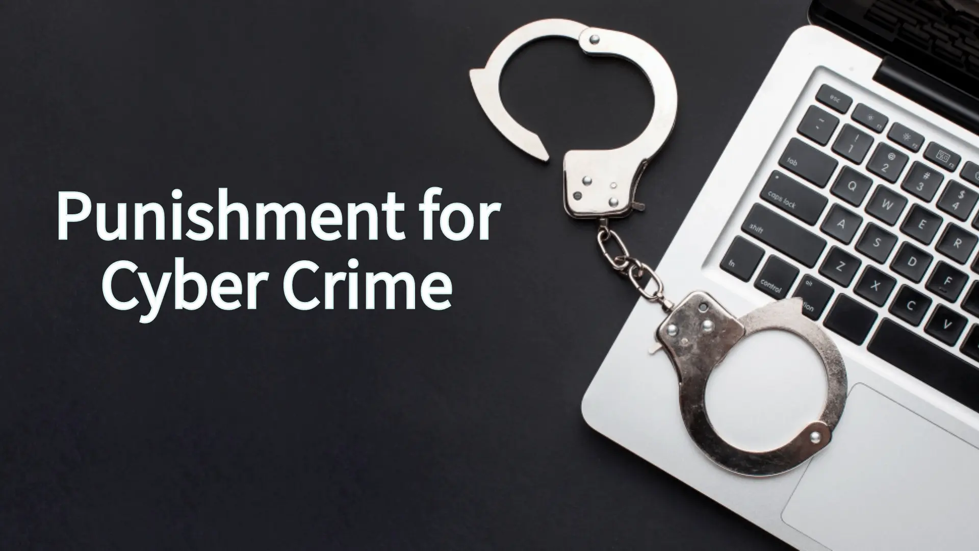 What is the punishment for cyber crime? — CyberComplaints
